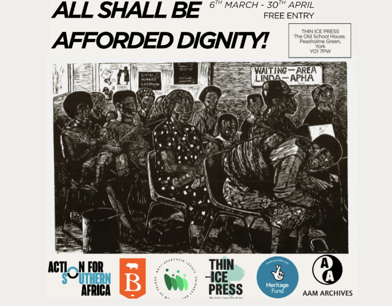 All Shall Be Afforded Dignity! Thin Ice Press, York. 6th March to 30th ...
